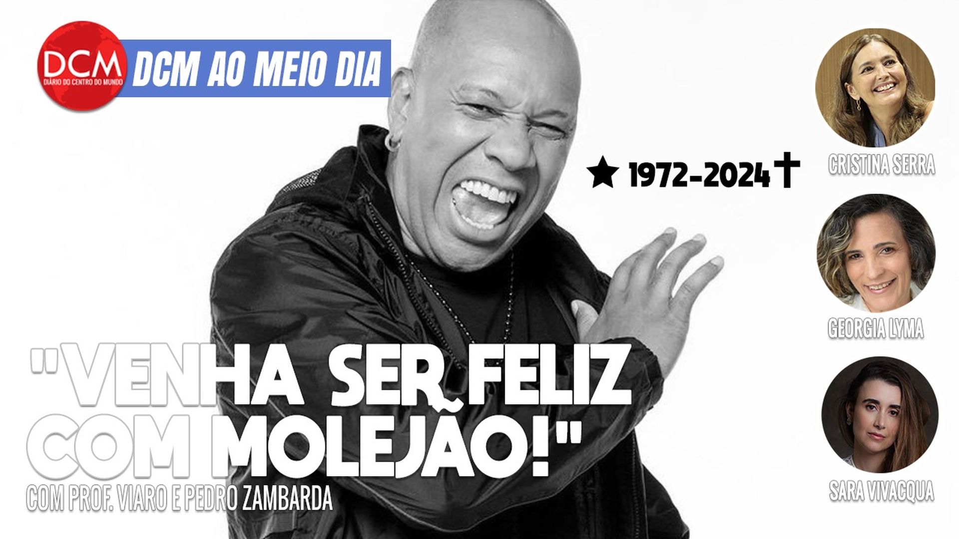DCM Ao Meio-Dia: Vocalista do Molejo morre aos 51 anos; aliados de ... DCM Ao Meio-Dia: Vocalista do Molejo morre aos 51 anos; aliados de ...